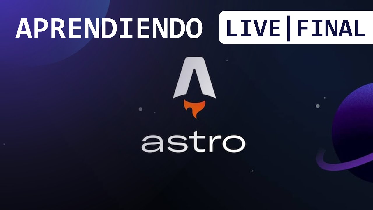 Aprendiendo ASTRO🔥 | FINAL - YouTube