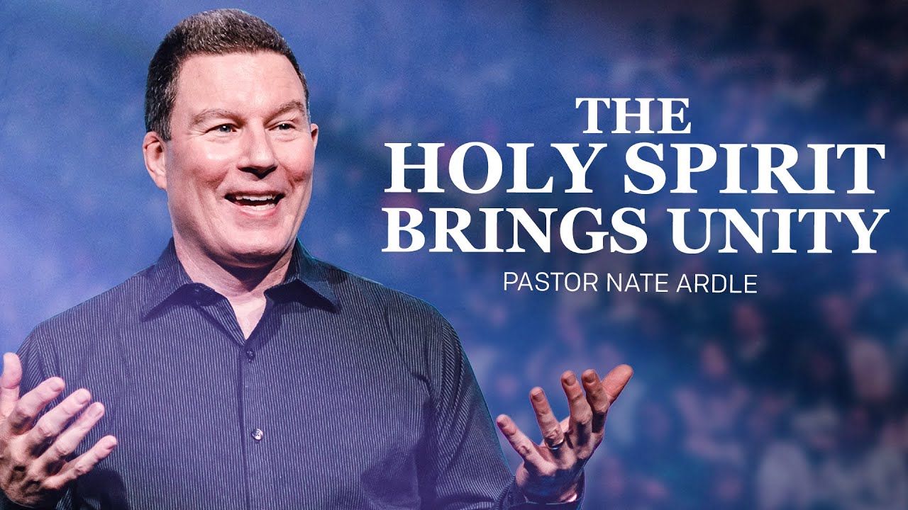 The Unifying Power of The Holy Spirit | Pastor Nate Ardle - YouTube