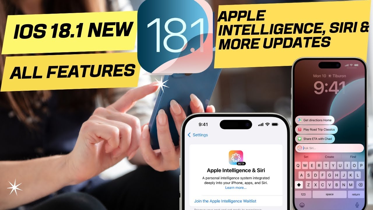 iOS 18.1 Features, Update Release Date, Apple Intelligence Features ...
