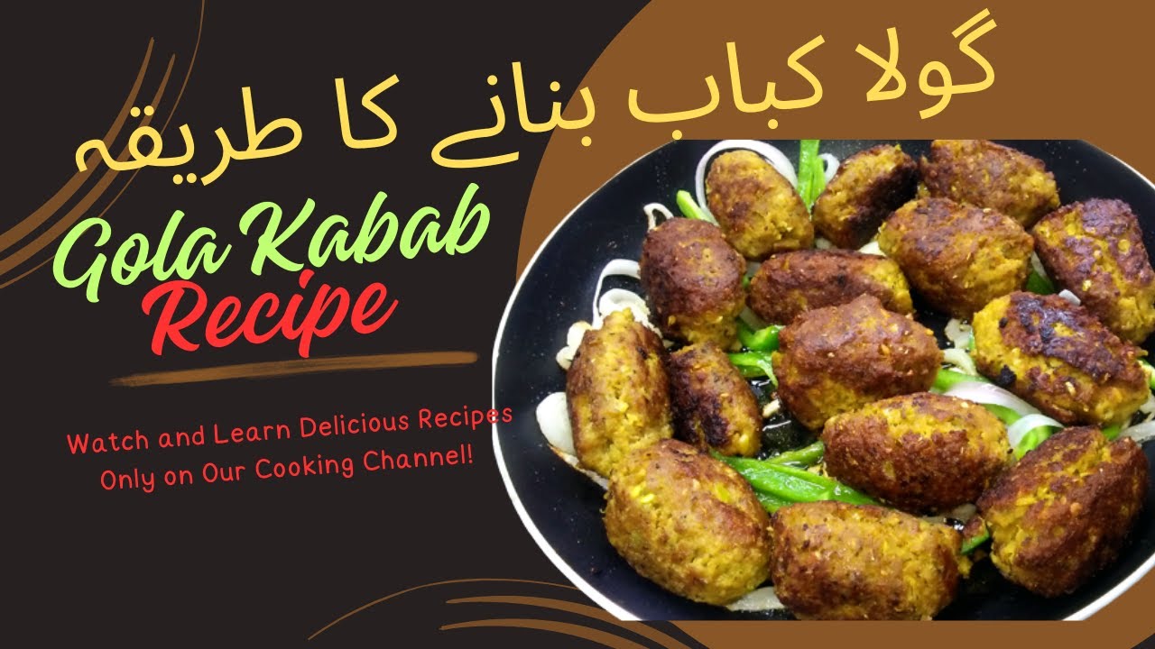 Authentic Gola Kebab Recipe | how to make Gola kabab | Gola kabab ...