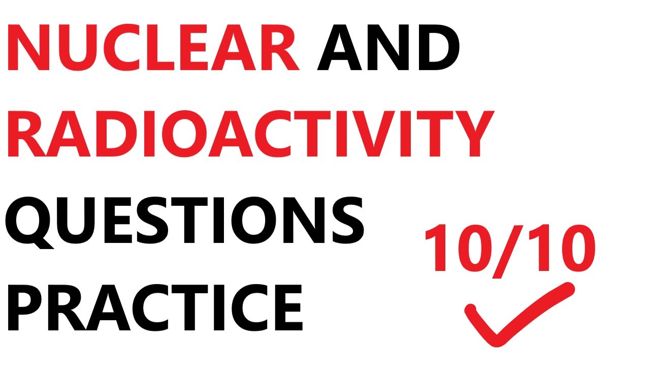 NUCLEAR Physics and Radioactivity REVISION questions - YouTube