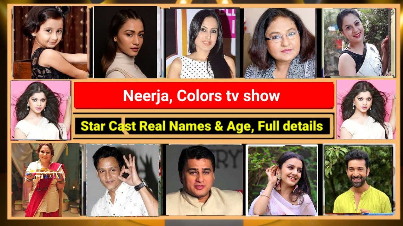 neerja-star-cast-real-name-and-age-full-details-neerja-serial