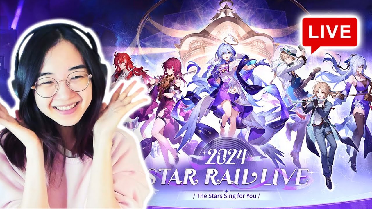 🔴LIVE! CONCERT WATCHPARTY!!!!!!!! Star Rail LIVE 2024 "The Stars Sing ...