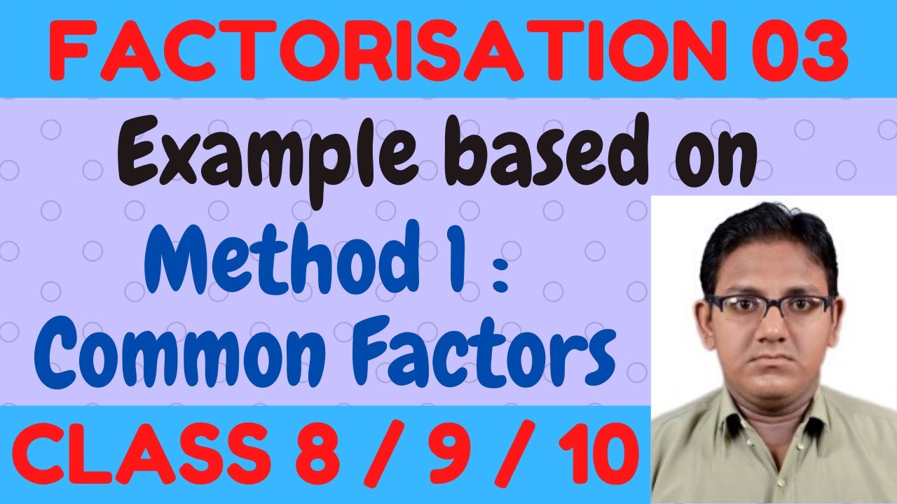 Factorisation by Common Factors method Examples | Tips/Tricks ...