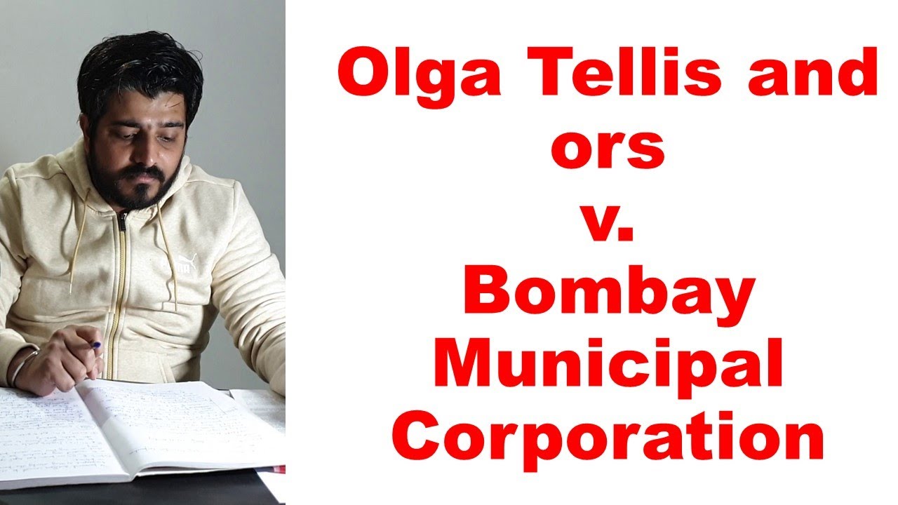 Constitution: Case Law 13 (Olga Tellis v Bombay Municipal Corp) by ...