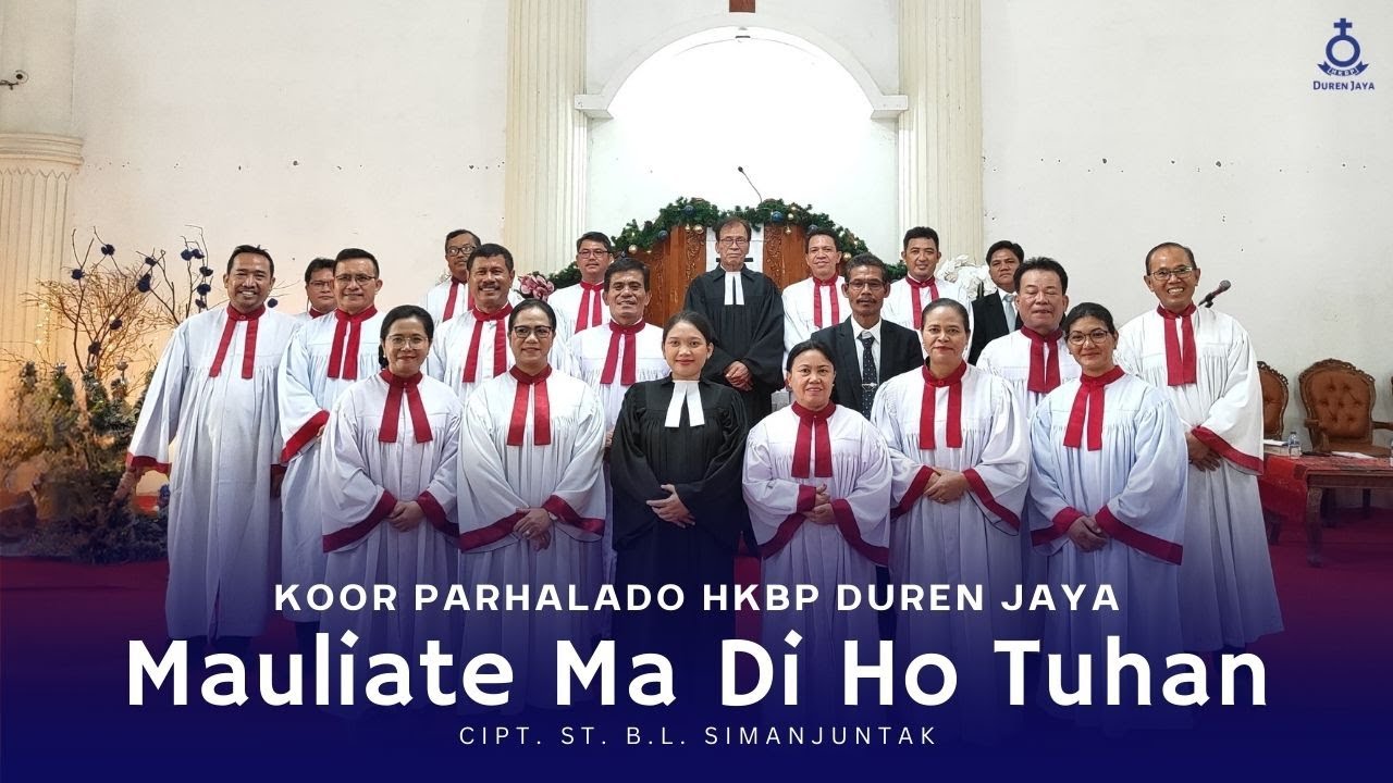 Koor Parhalado HKBP Duren Jaya - Mauliate Ma Di Ho Tuhan - YouTube