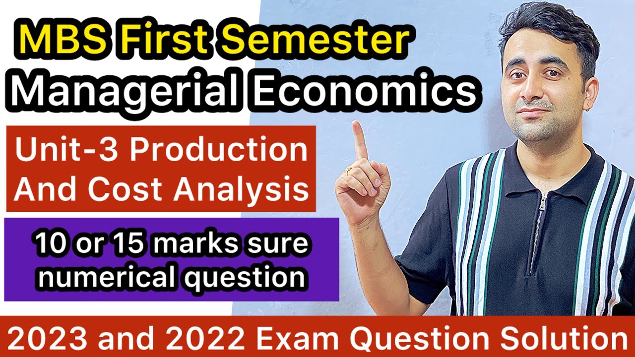 MBS First Semester Managerial Economics Unit-3 Production And Cost ...