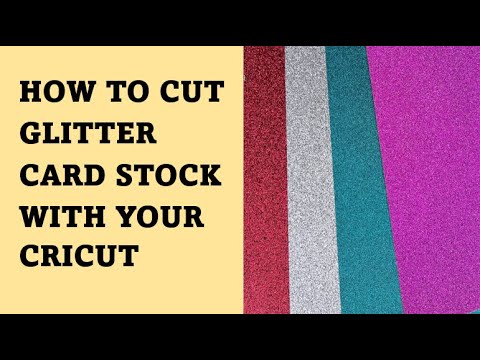 How to Cut Glitter Card Stock - Cutting Glitter Card Stock with Cricut ...