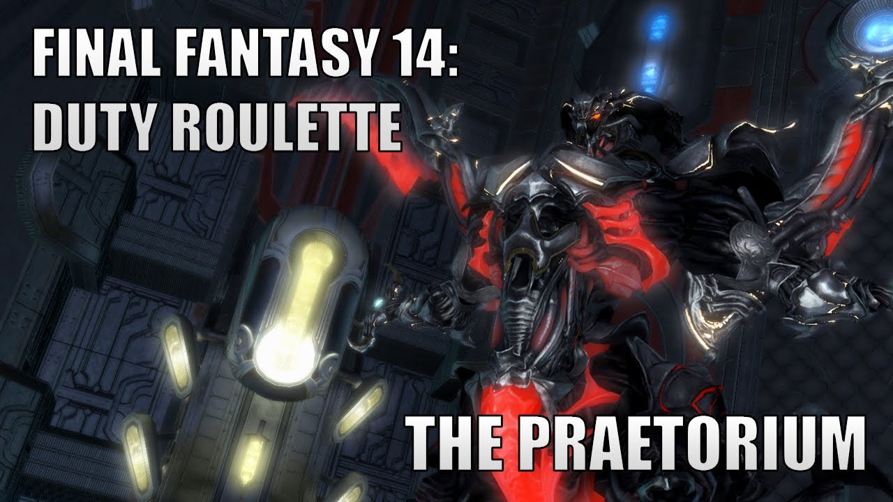 Final Fantasy 14 Duty Roulette - Main Scenario: The Praetorium - YouTube