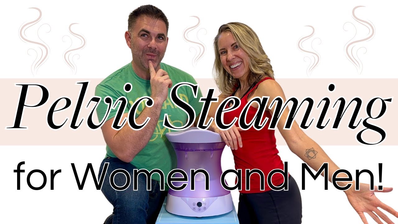 Pelvic Steaming for Women and Men: Pelvic Pain, Spasm, and Tension ...