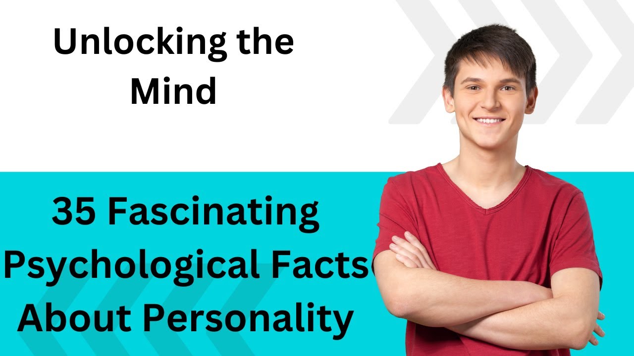 Unlocking the Mind !! 35 Fascinating Psychological Facts About ...
