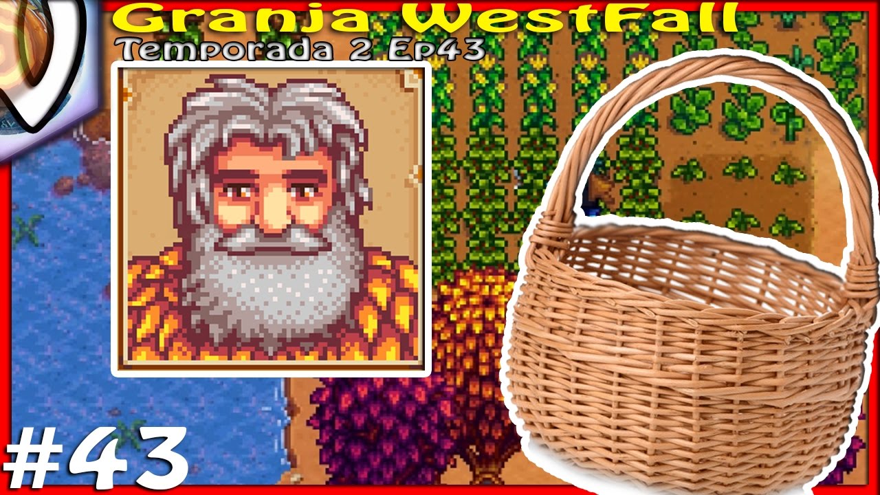 Stardew Valley Westfall Ep43. El cubo (basket) de linus. Wolfarium ...