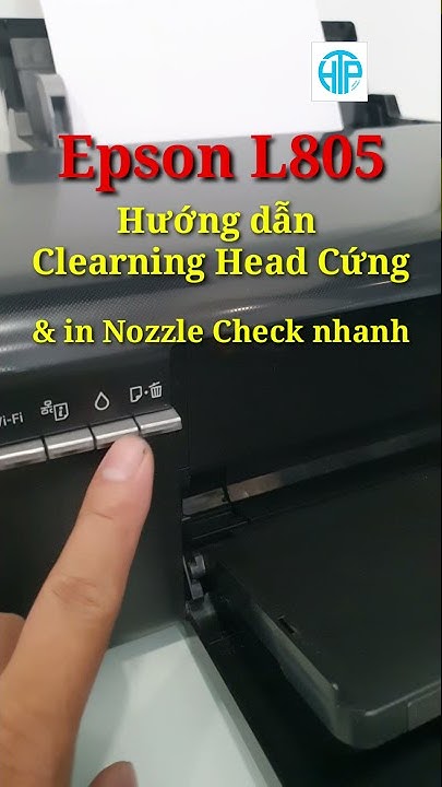 How to cleaning head epson L805 and print Nozzle Check, Hướng dẫn Cleaning Head & Print Nozzle ...