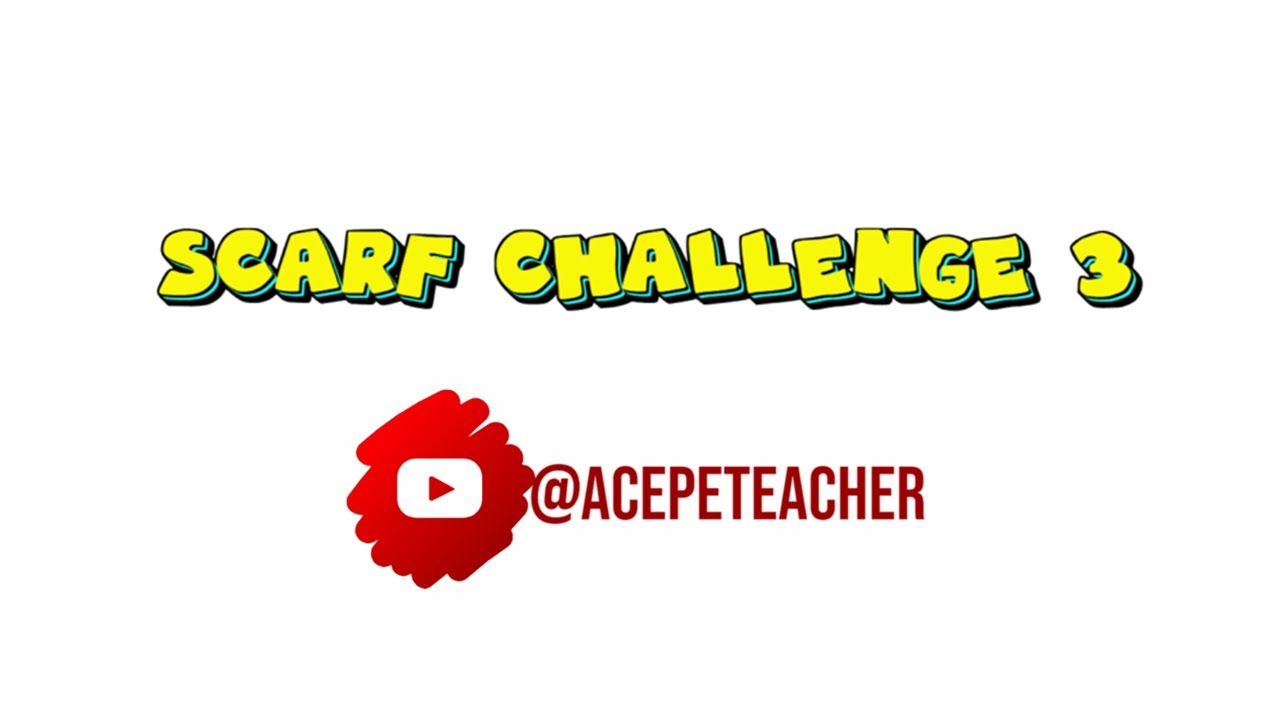 Scarf Challenge 3 - YouTube