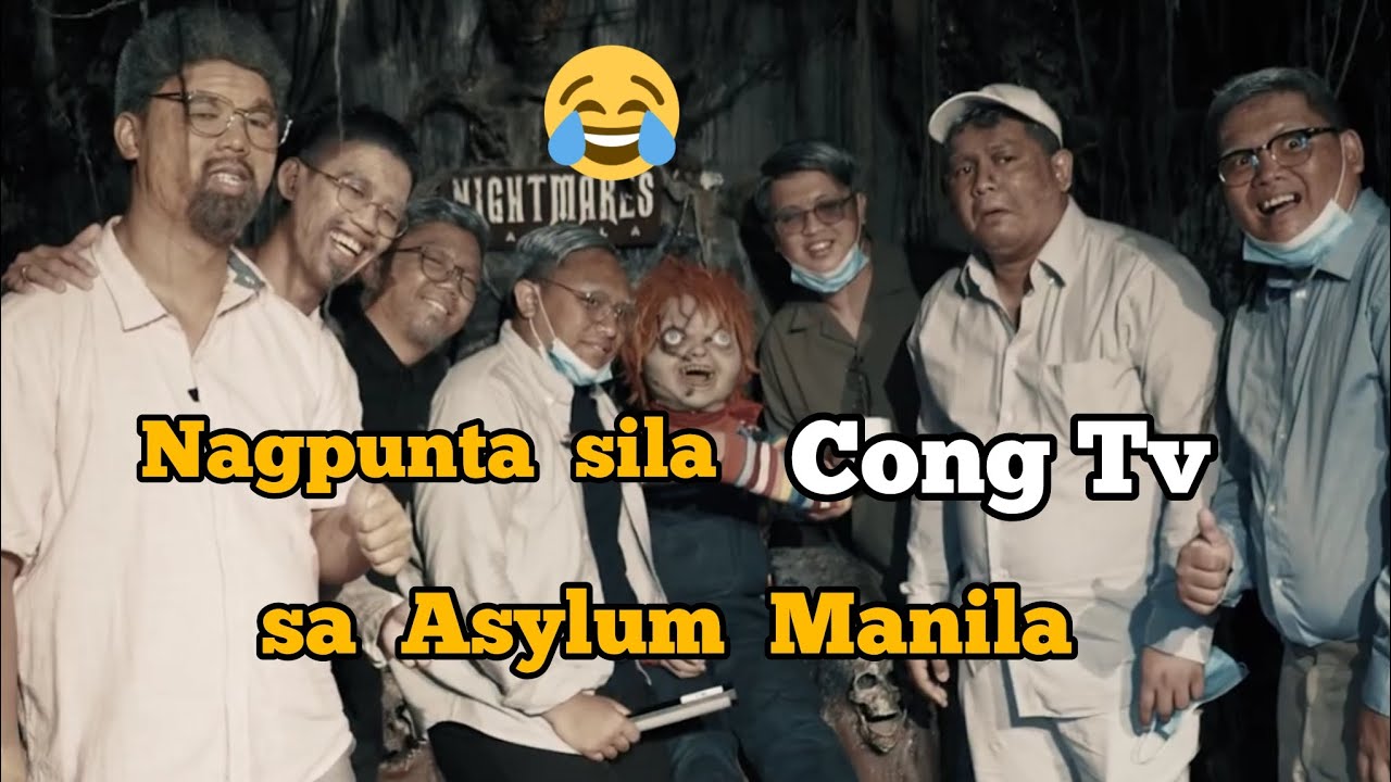NAGPUNTA SILA CONG TV SA ASYLUM MANILA 😂🤣 - YouTube