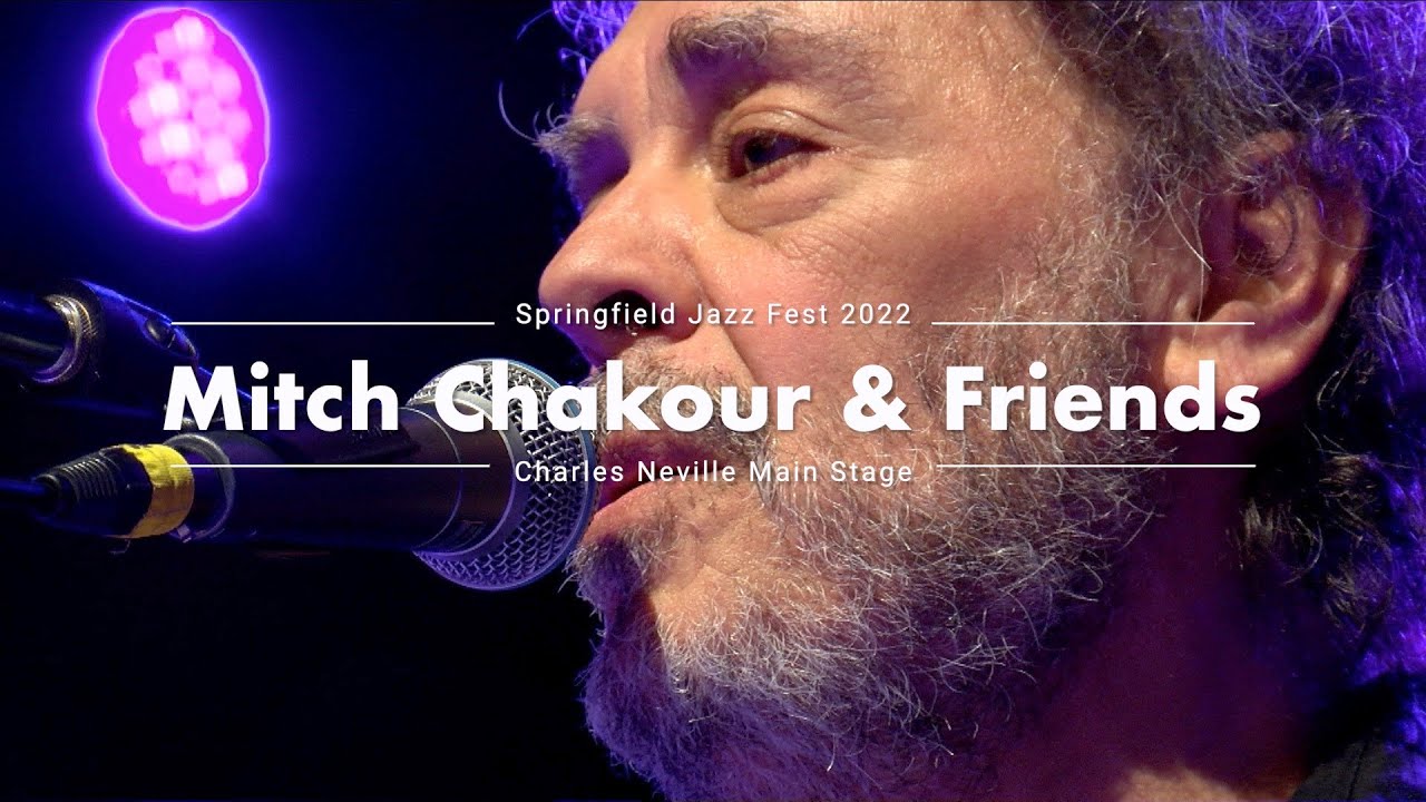 Mitch Chakour & Friends - 2022 Springfield Jazz & Roots Festival - YouTube