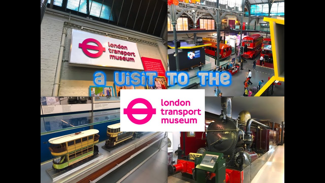 A Visit to the London Transport Museum, 22nd August 2019 - YouTube
