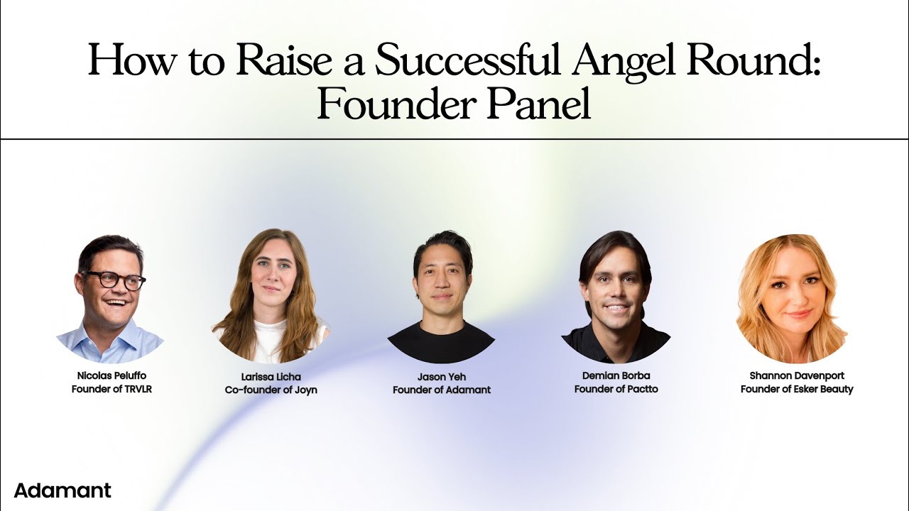 How to Raise a Successful Angel Round: Founder Panel - YouTube