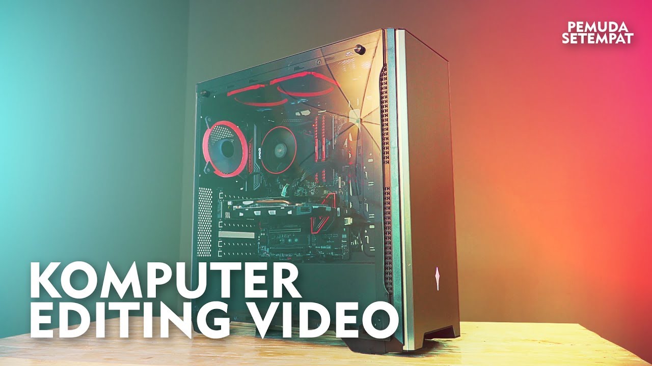 Komputer Untuk Editing Video - YouTube