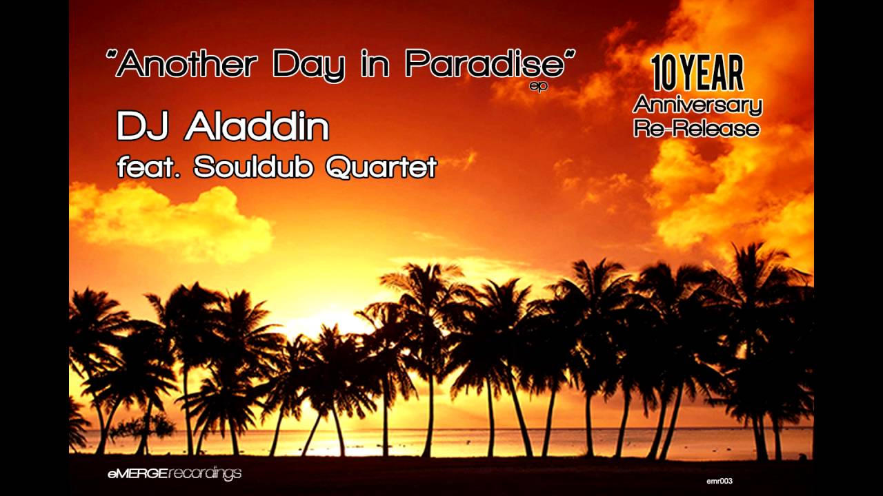 DJ Aladdin Feat. Souldub Quartet - Another Day in Paradise ( Original ...