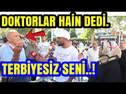 TERBİYESİZ SENİ. DOKTORLAR HAİN DEDİ MEYDAN KARIŞTI. MUTLAKA İZLE. ÖNÜNE GELENİ HAİN İLAN ETTİ.