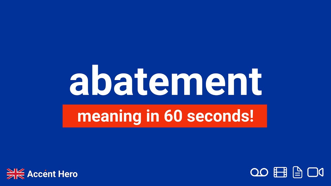 ABATEMENT - Meaning and Pronunciation - YouTube