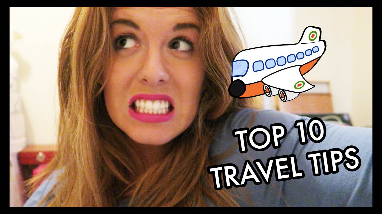My Top 10 Travel Tips AwesomeAlanna YouTube my-top-10-travel-tips-awesomealanna-youtube