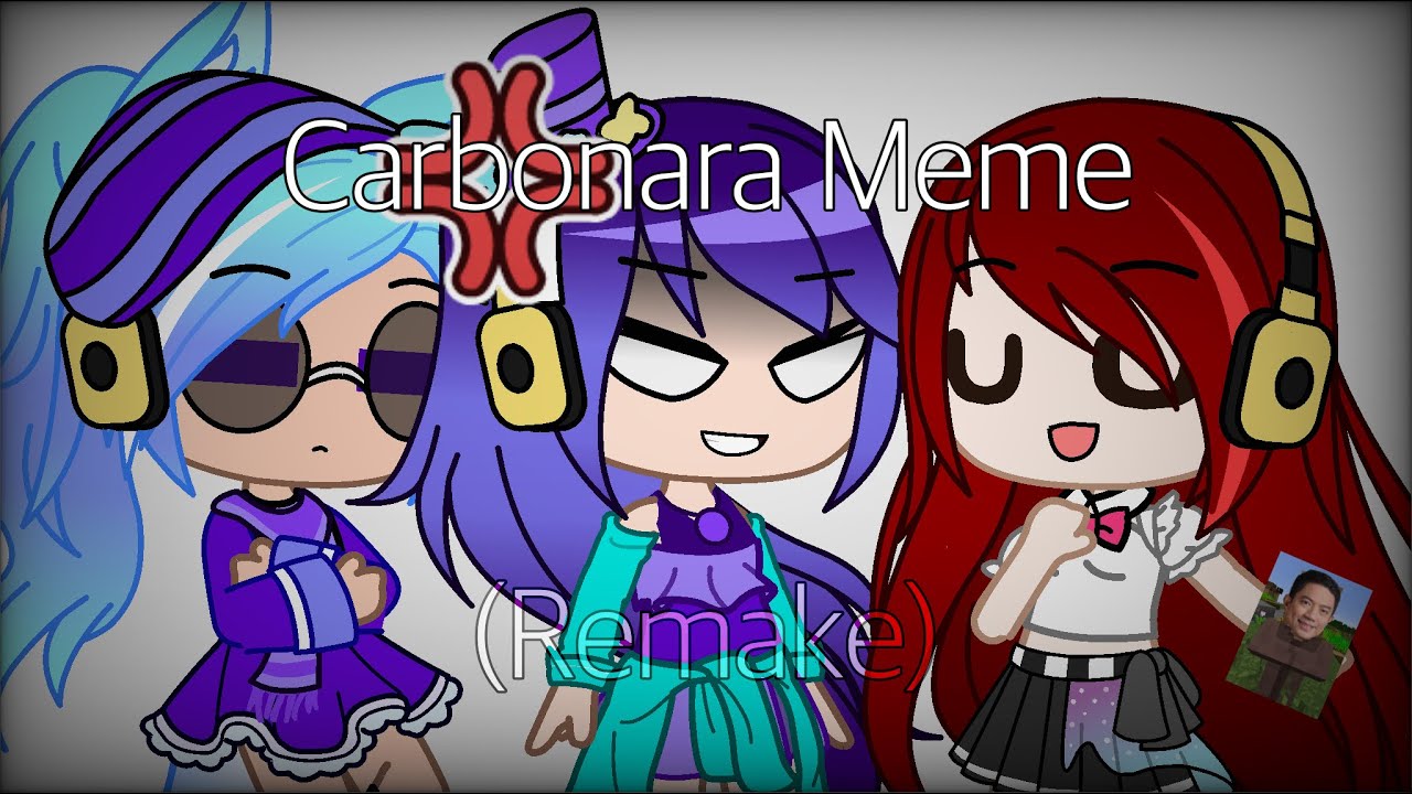 Carbonara Meme (Remake) | Gacha Club - YouTube