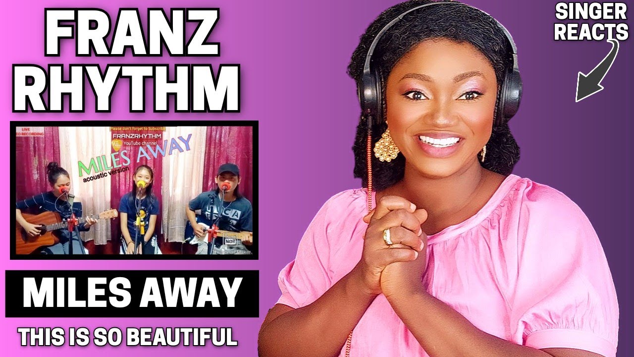 SINGER REACTS to FRANZ RHYTHM - MILES AWAY (Female Acoustic Cover ...