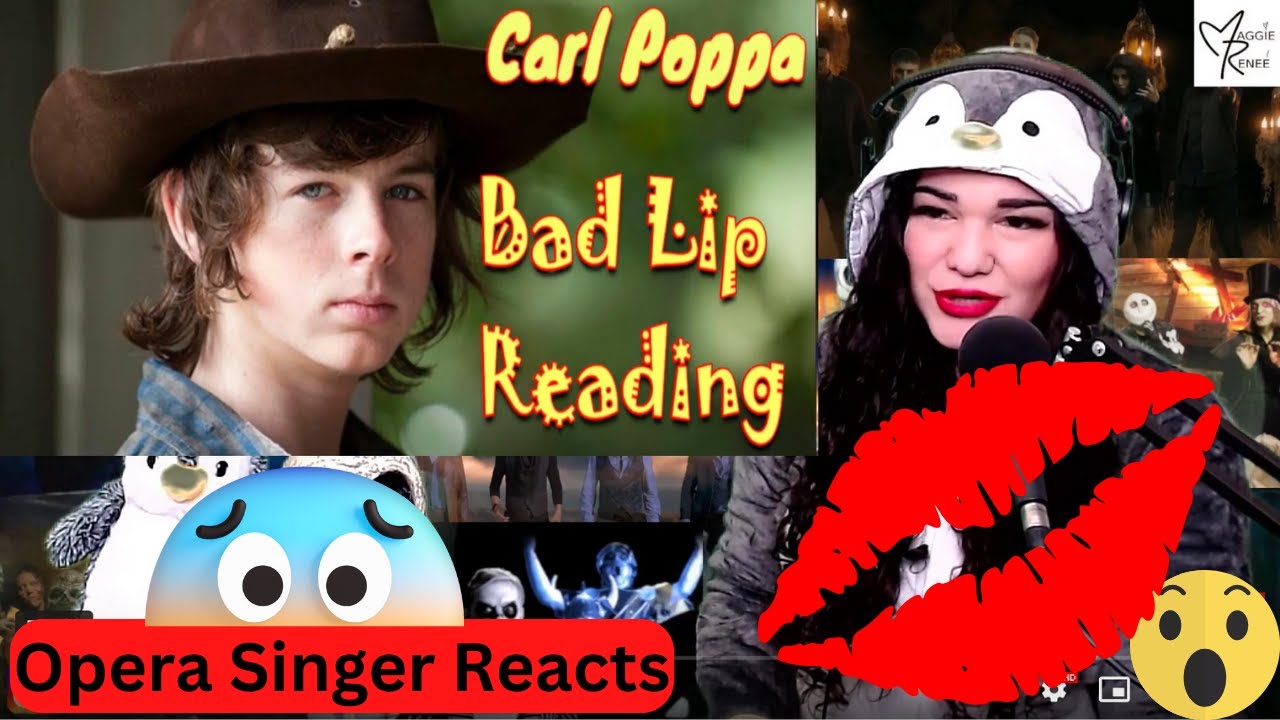 Opera Singer Reacts to Bad Lip Reading - Carl Poppa (The Walking Dead ...