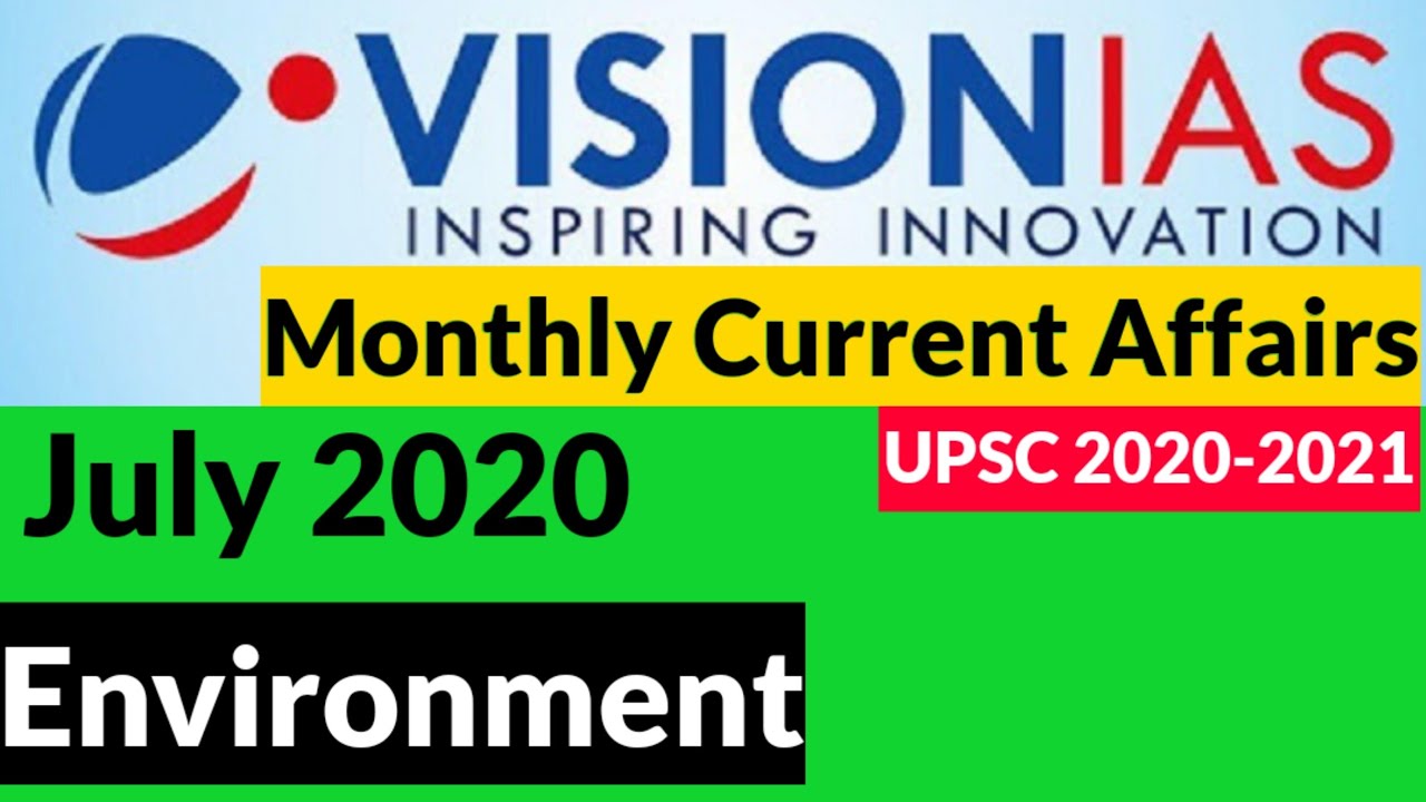 Vision IAS Monthly Current Affairs July 2020 || Environment || IAS 2020 ...