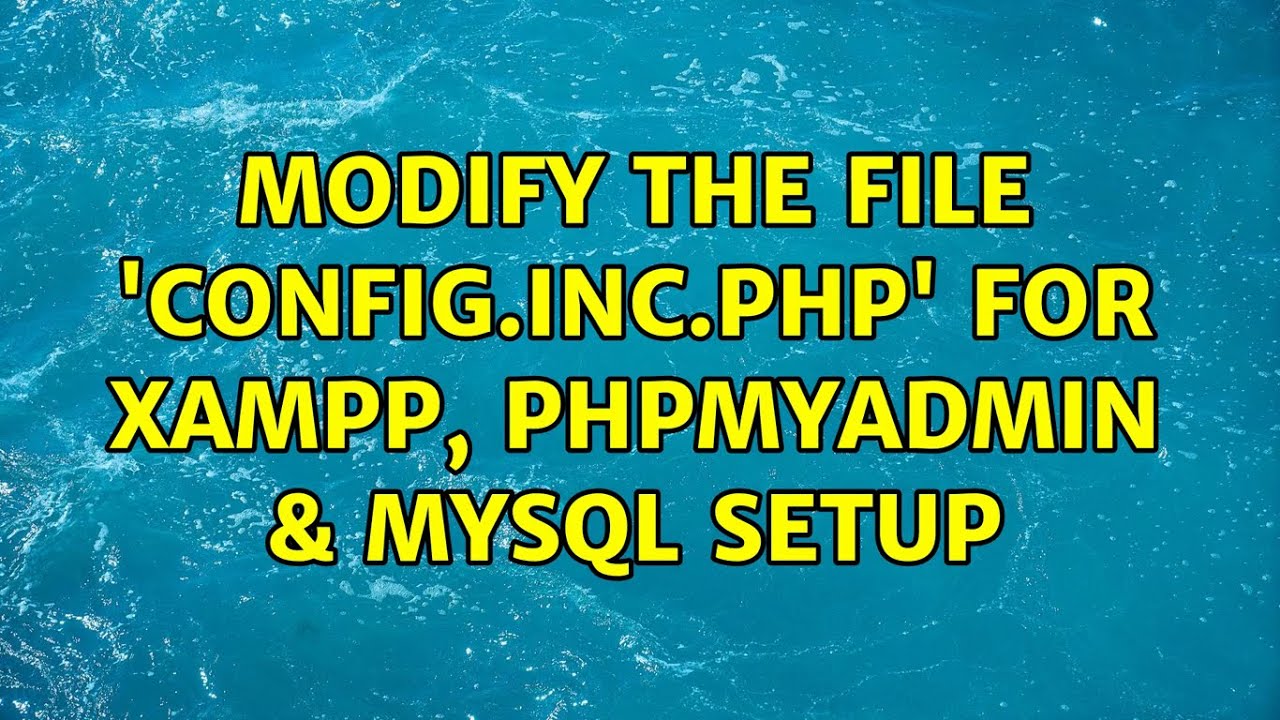 Modify the file 'config.inc.php' for XAMPP, PHPMyAdmin & MySQL setup ...