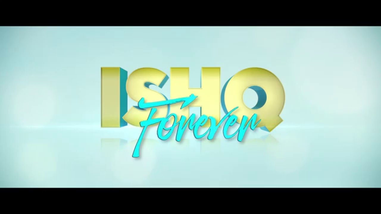 ISHQ Forever Logo - YouTube