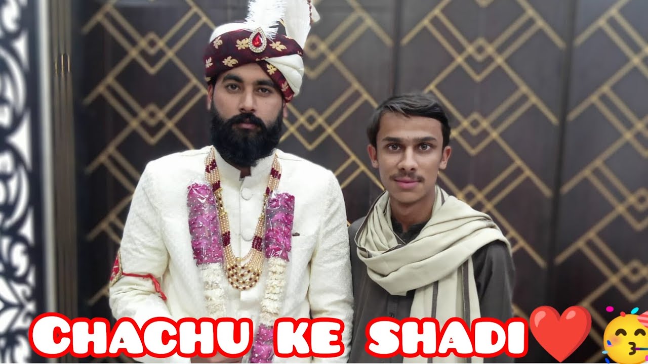 chachu ke shadi ️🥳 shadi vlog#vlog by shahzaib sheikh 😎 - YouTube