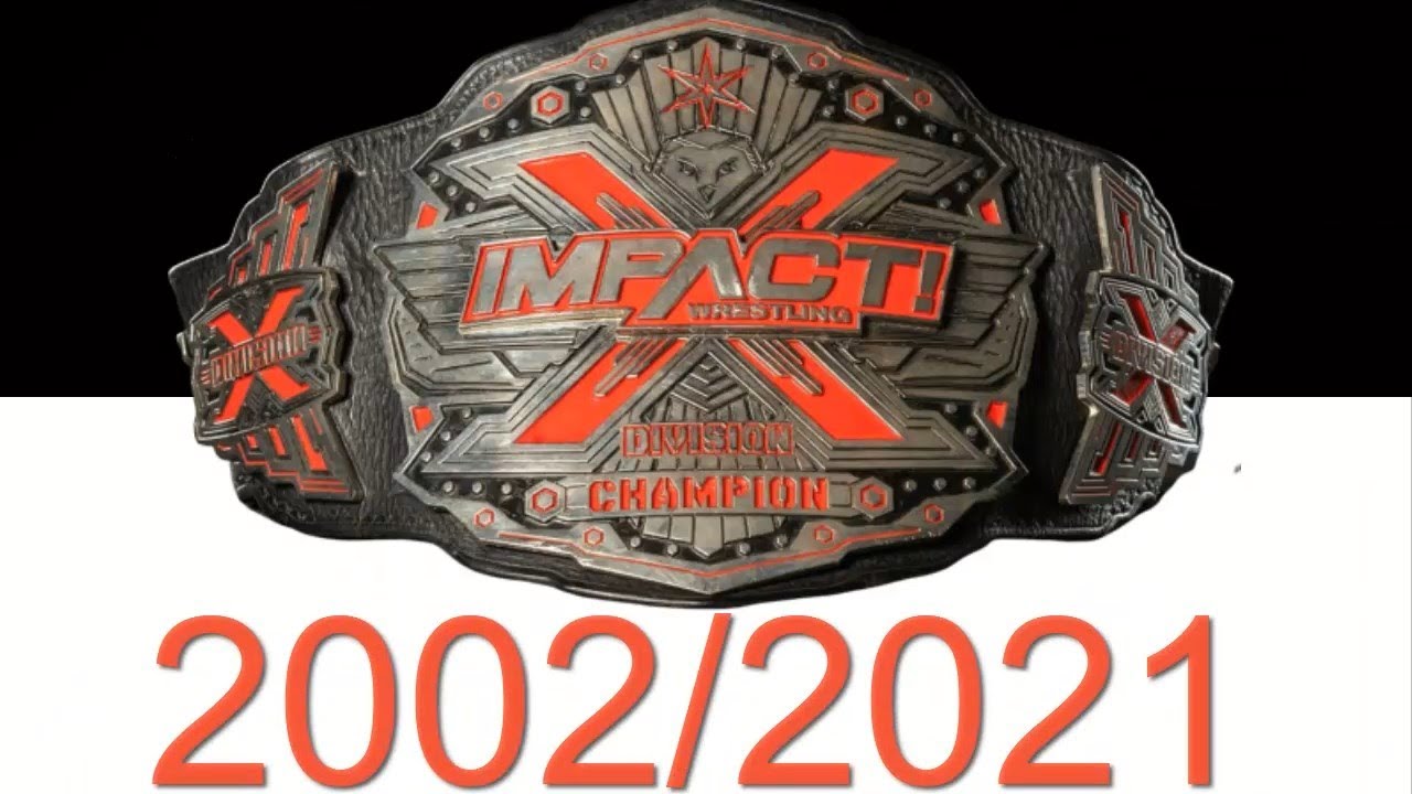 EVERY IMPACT X DIVISION CHAMPIONSHIP (2002/2021) - YouTube