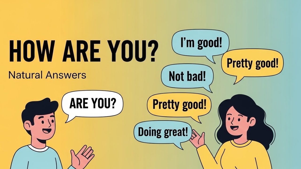 How to Answer “How Are You?” Naturally in English - YouTube