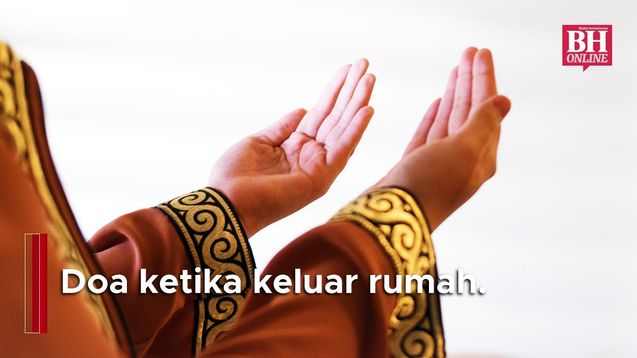 Sebelum balik kampung jangan lupa untuk baca doa ketika keluar rumah ...