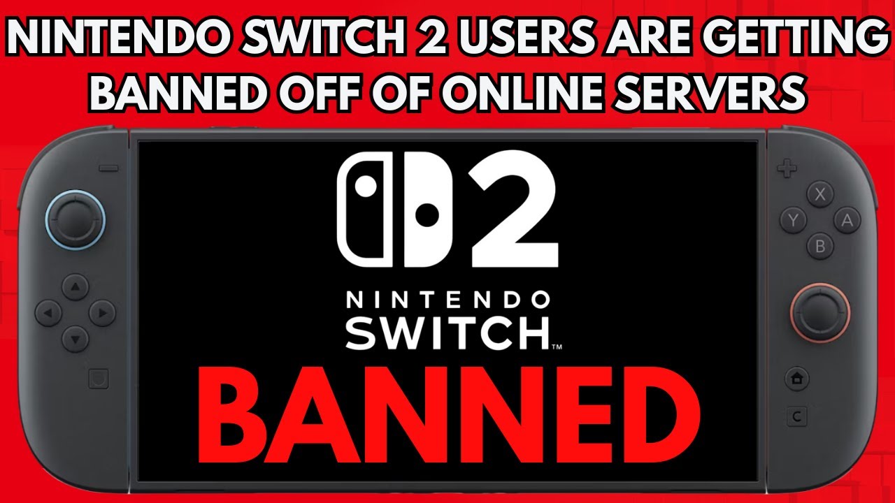 Nintendo Switch 2 Users Are Getting BANNED From Their Consoles! - YouTube