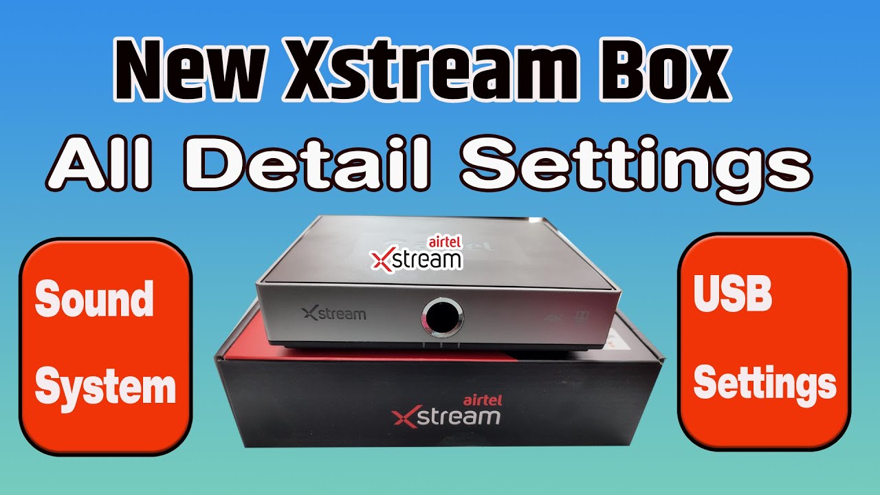 New Airtel Xstream Box interface and Details settings - YouTube