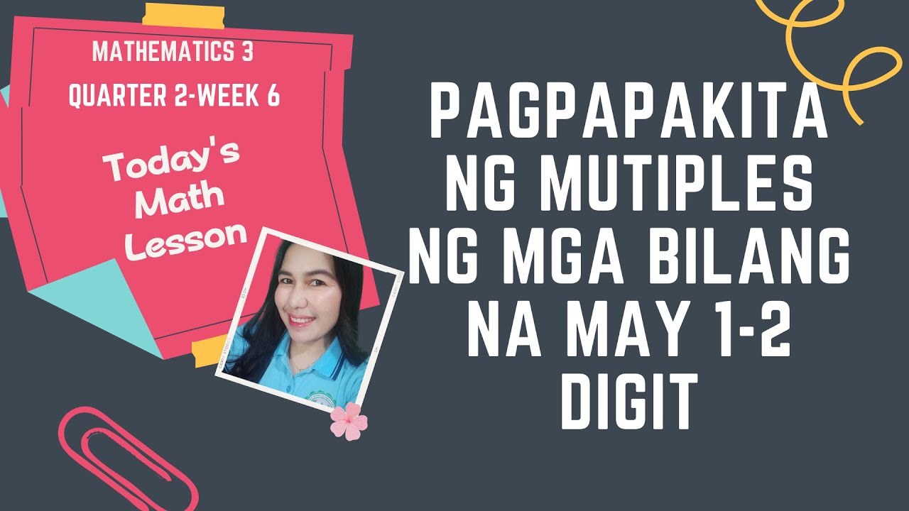 MATH 3| Q2| WEEK 6| LESSON 1| PAGPAPAKITA NG MULTIPLES NG MGA BILANG NA ...