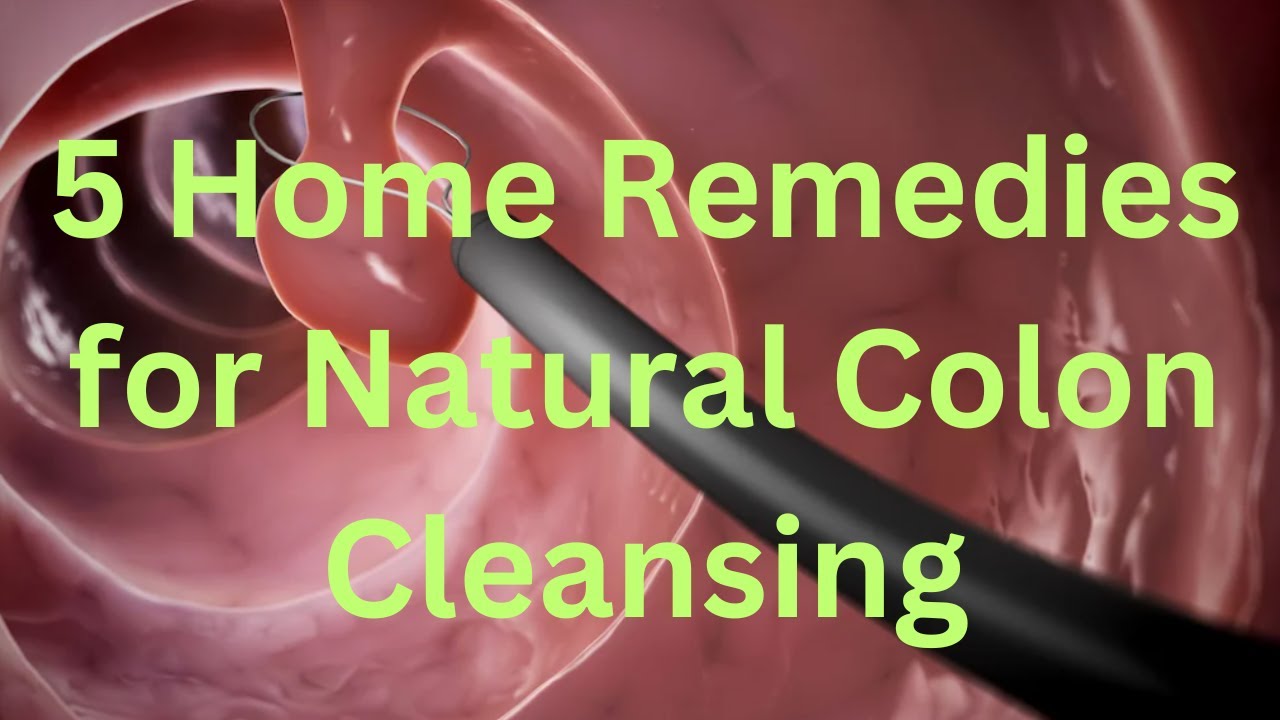 5 Home Remedies for Natural Colon Cleansing - YouTube