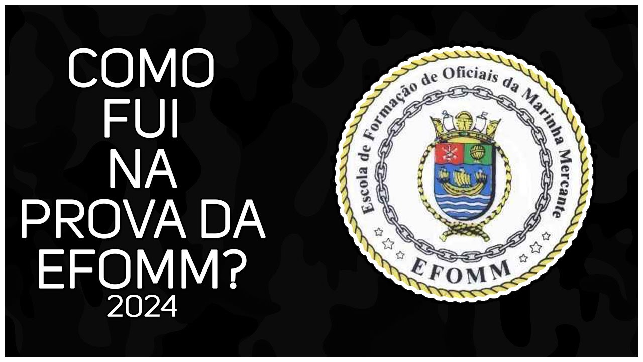 EFOMM 2024 | COMO FOI MEU DESEMPENHO NA PROVA? ~ Escola de Formação de ...
