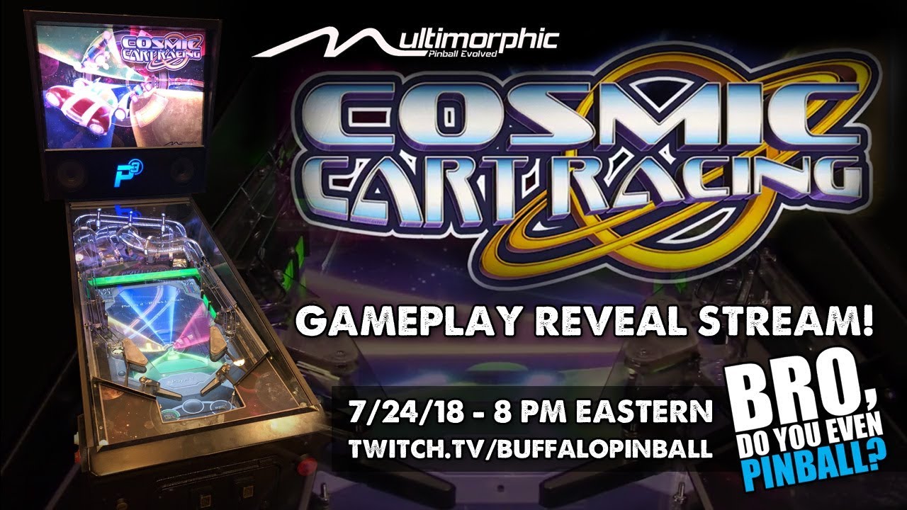 Cosmic Cart Racing pinball reveal! (Multimorphic P3, 2018) 7/24/18 "Bro ...
