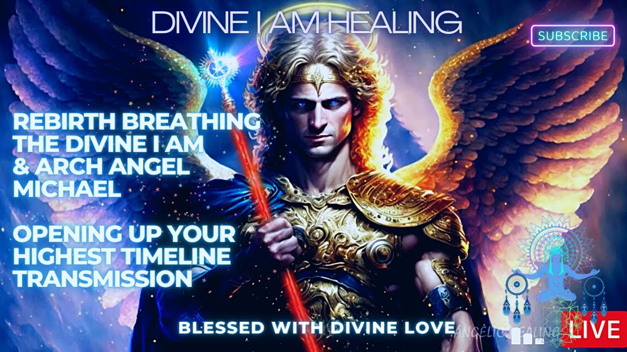 Rebirth Breathwork, The Divine I AM & Arch Angel Michael, Higher ...