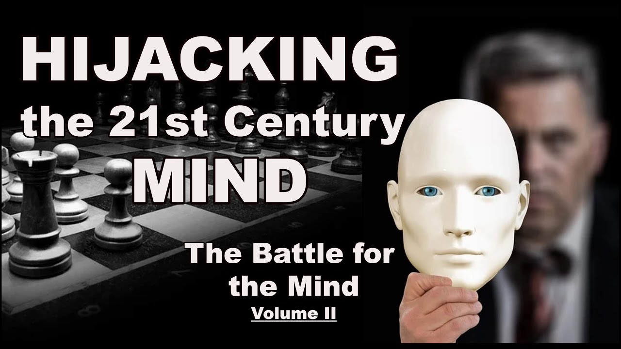 2. HIJACKING THE 21st CENTURY MIND - YouTube