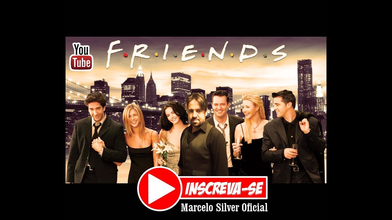 Friends Theme song - Tema de abertura por Marcelo Silver - YouTube
