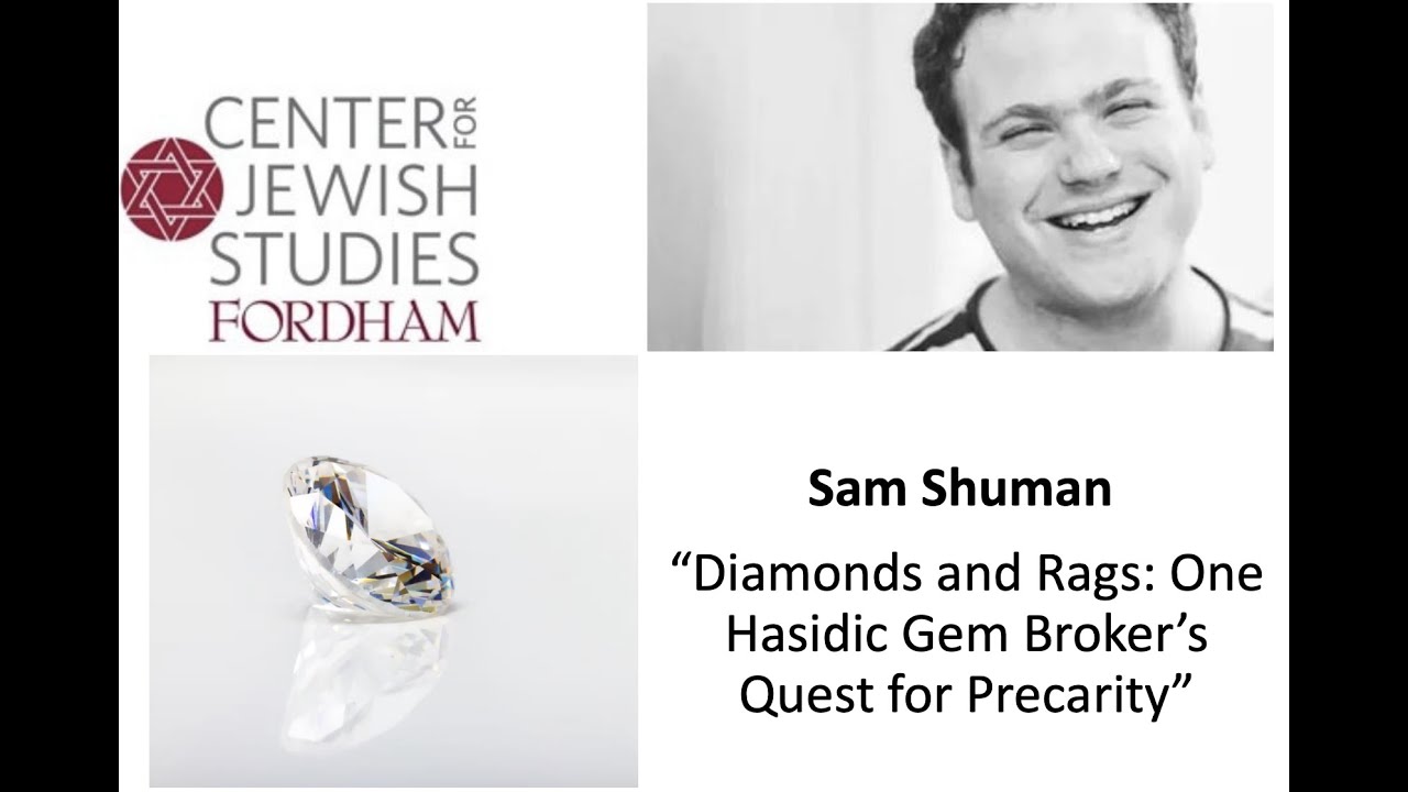 Sam Shuman, “Diamonds and Rags: One Hasidic Gem Broker’s Quest for ...