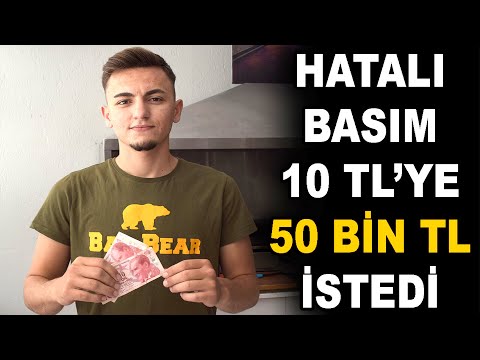 📌HATALI BASILAN 10 LİRAYA 50 BİN TL İSTİYOR