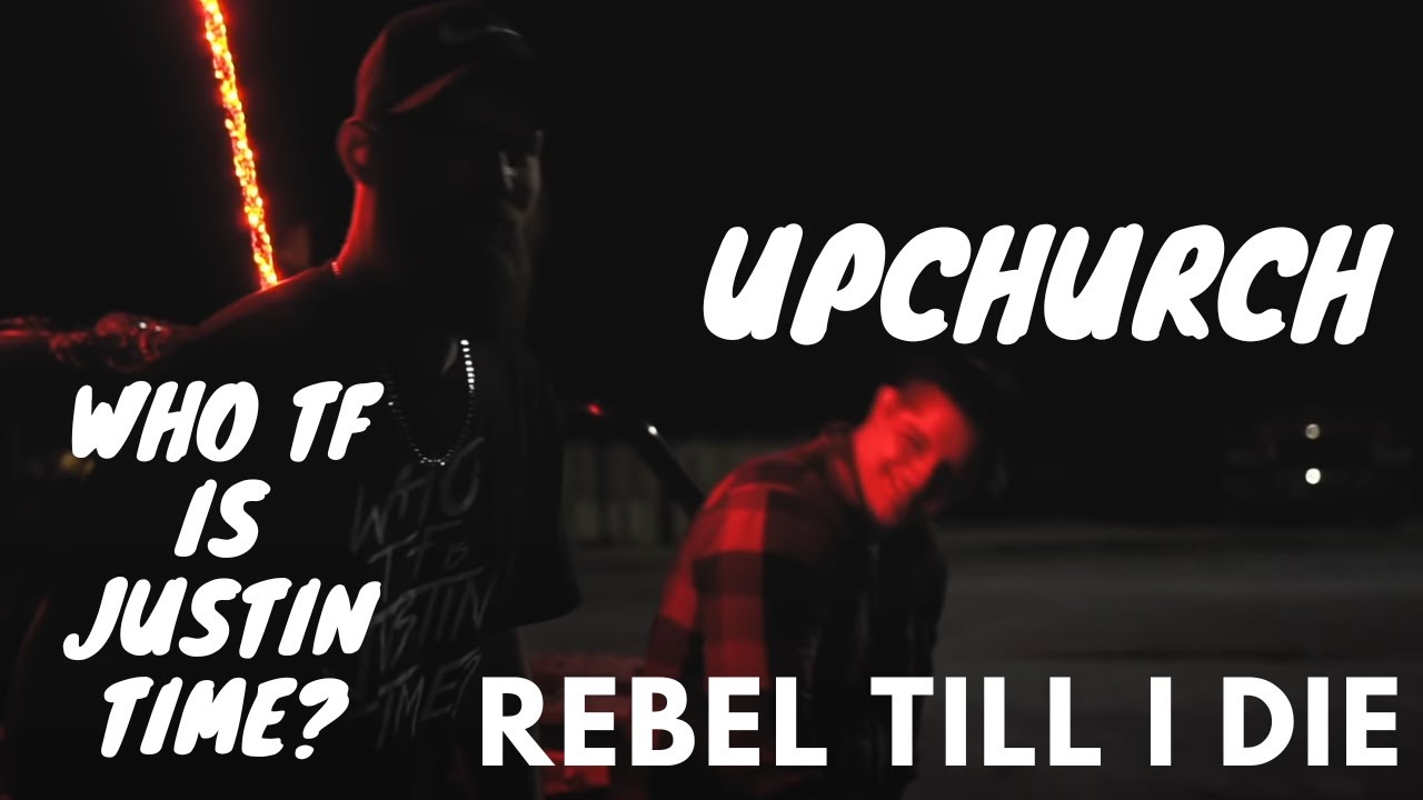 whotfisjustintime? Redneck Rave - Who TF is Justin Time? ft. Upchurch ...