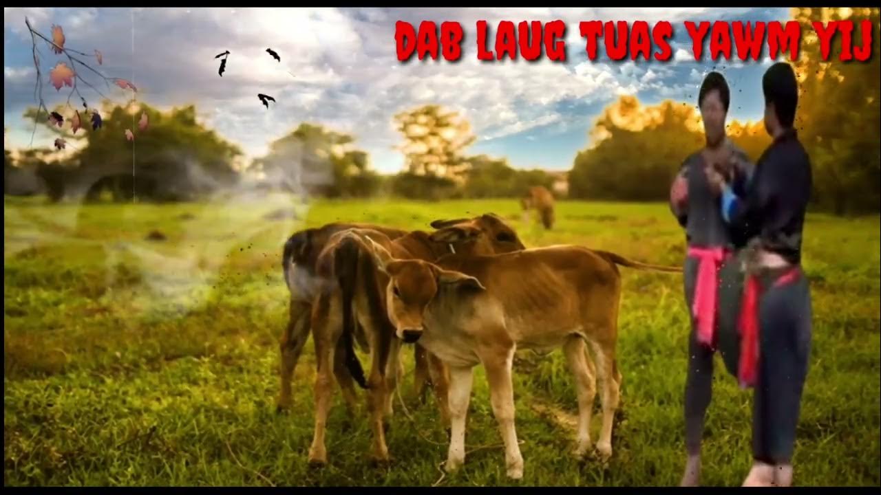 Dab Laug Tuas Yawm Yij Tuag Ua Dab. 23 สิงหาคม ค.ศ. 2023 - YouTube
